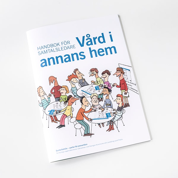 Samtalsledarmaterial Vård i annans hem - Suntarbetsliv Samtalsledarmaterial Vård i annans hem - Suntarbetsliv